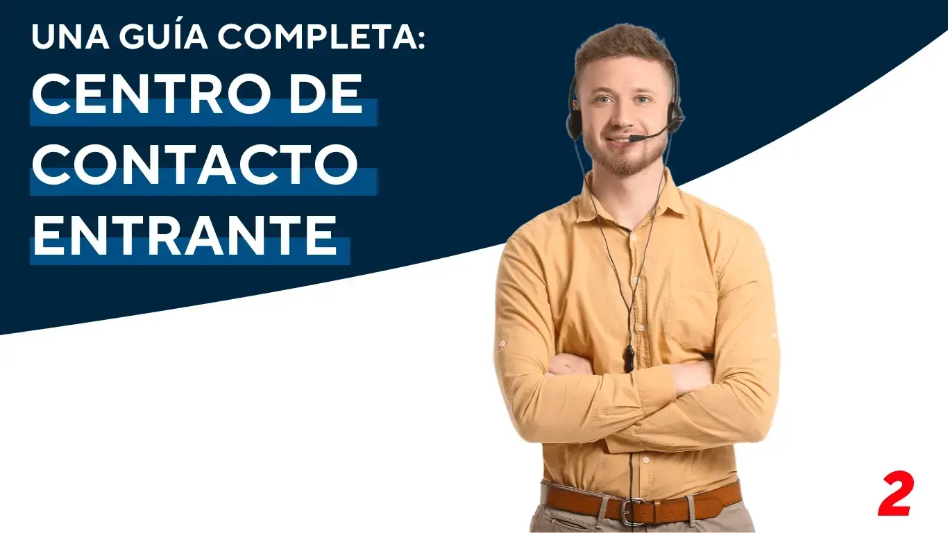Centro de Contacto de Entrada: Una Guía Completa | net2phone